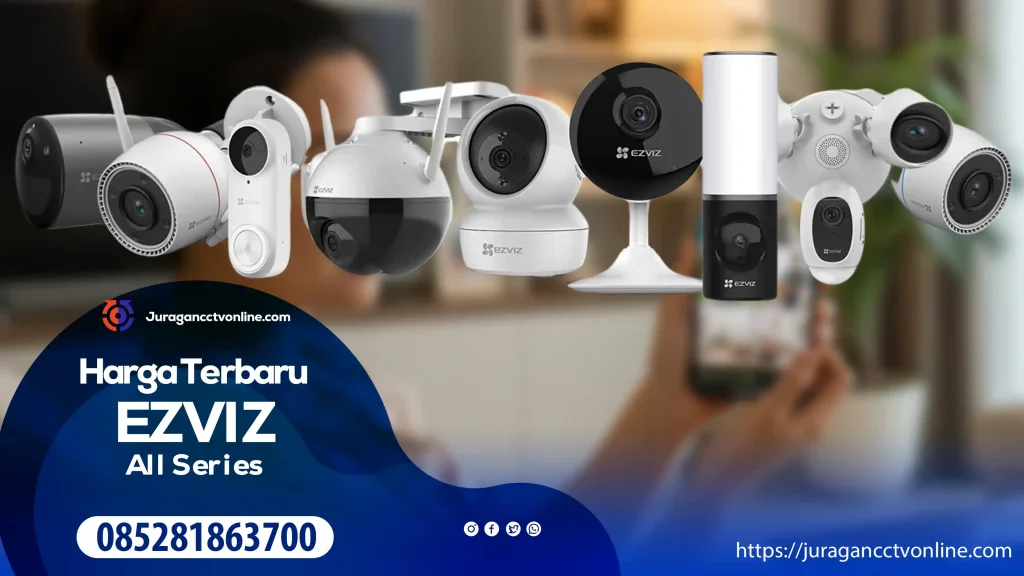 Harga CCTV EZVIZ Terbaru | Daftar Produk dan Biaya Pasang
