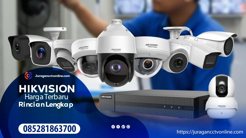 Harga CCTV Hikvision Terbaru | Paket, Biaya & Budget