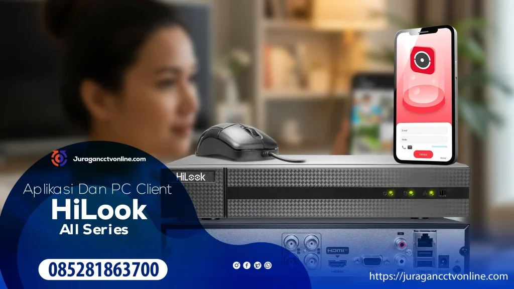 Aplikasi Dan PC Client HiLook | Panduan Setting & Monitoring
